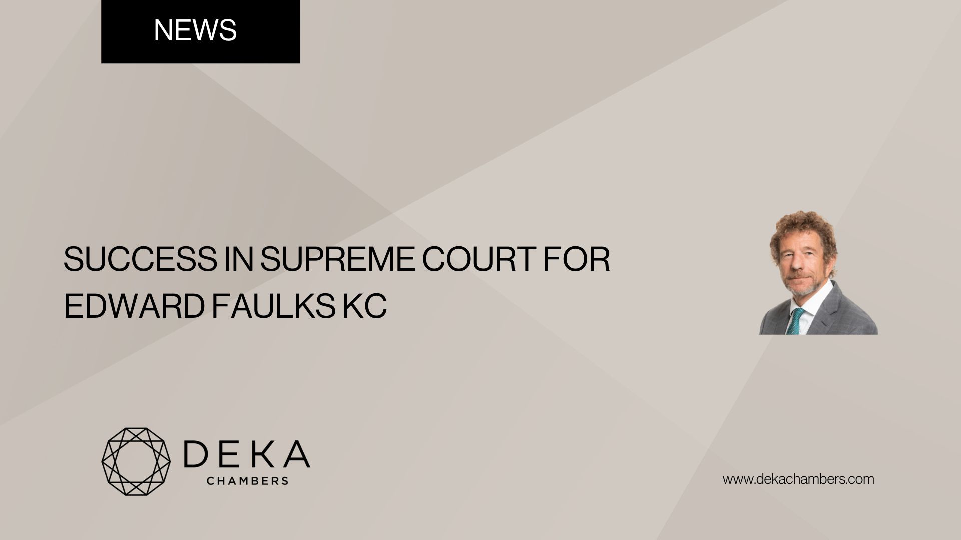 Success in Supreme Court for Edward Faulks KC - Deka Chambers ...