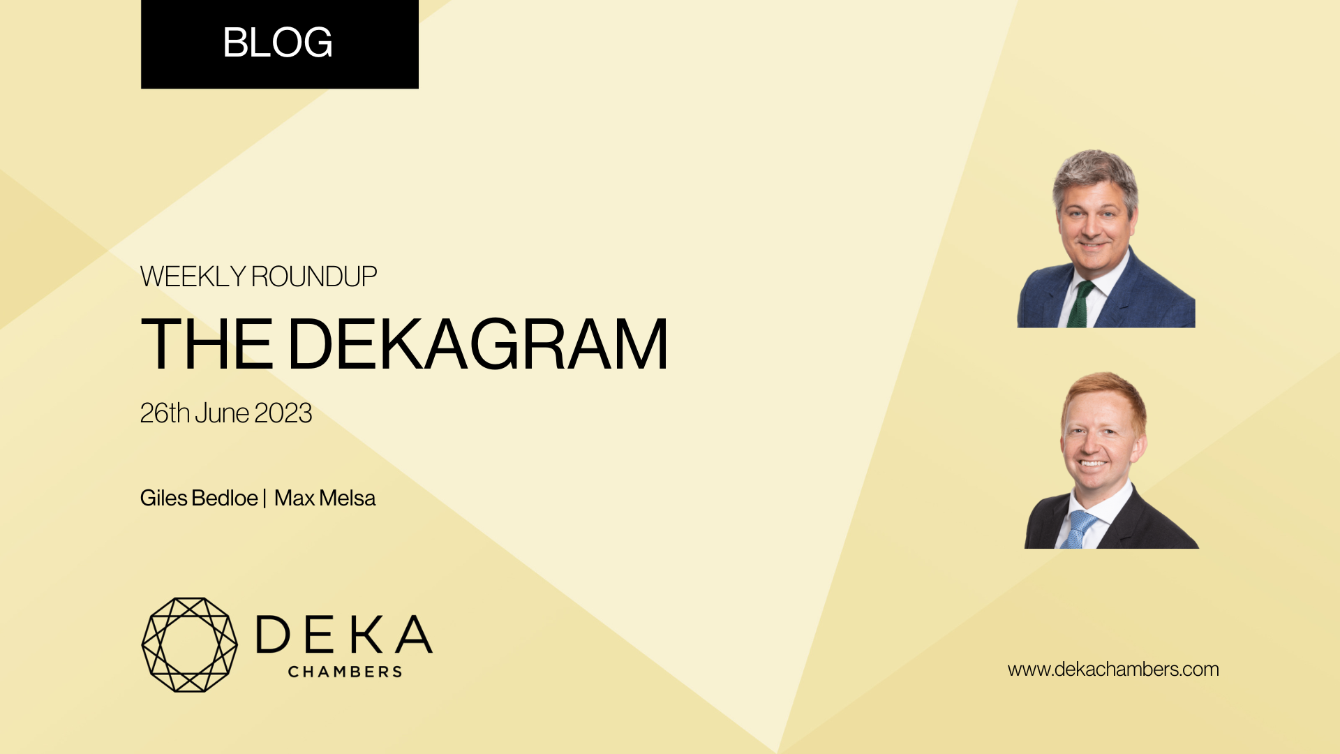 The Dekagram: 26th June 2023 - Deka Chambers - Barristers Chambers