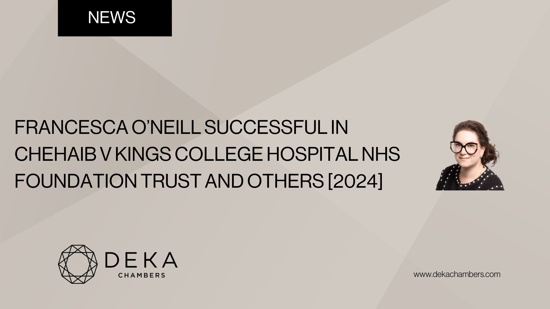 Francesca O’Neill successful in Chehaib v Kings College Hospital NHS ...