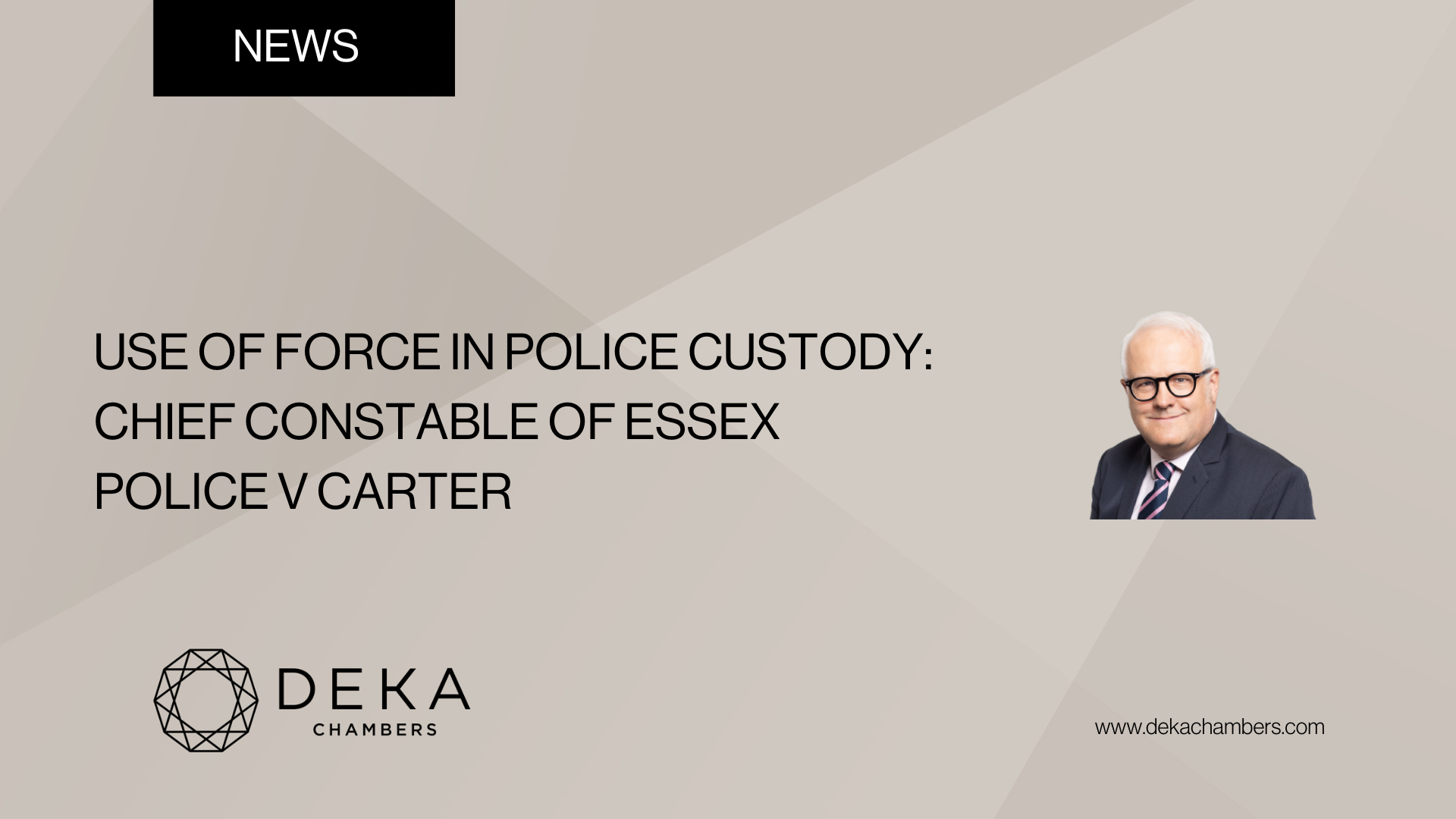 Use of force in police custody: Chief Constable of Essex Police v ...