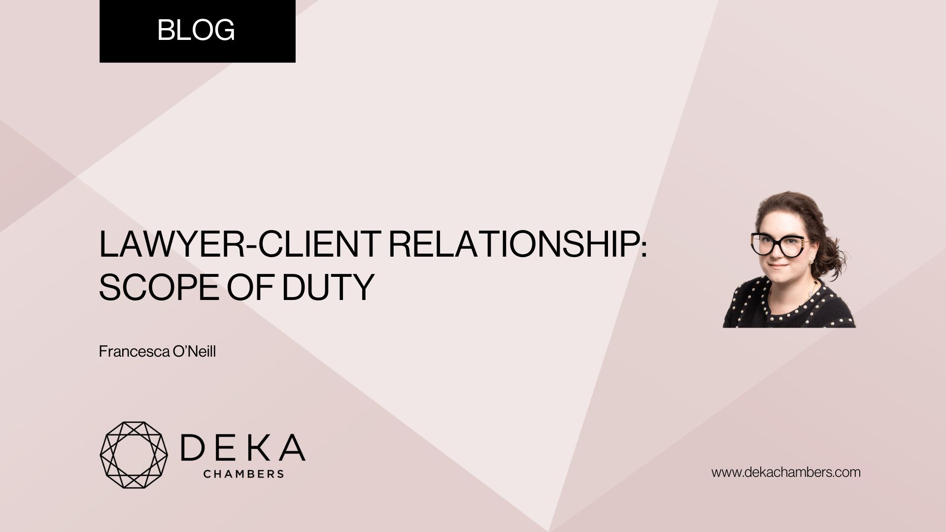 Lawyer-Client Relationship: Scope of Duty - Deka Chambers - Barristers ...