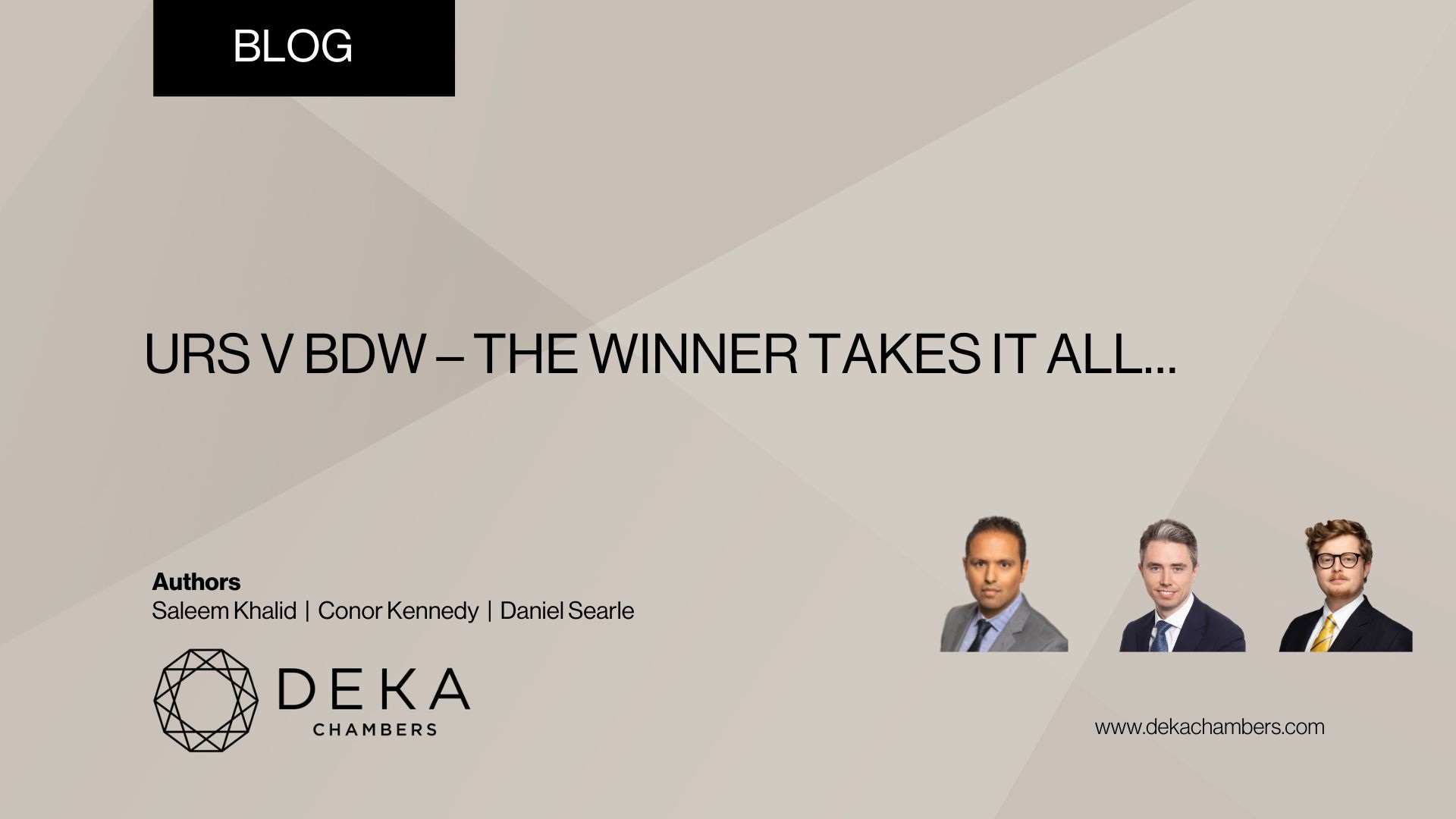 URS v BDW – The winner takes it all… - Deka Chambers - Barristers Chambers