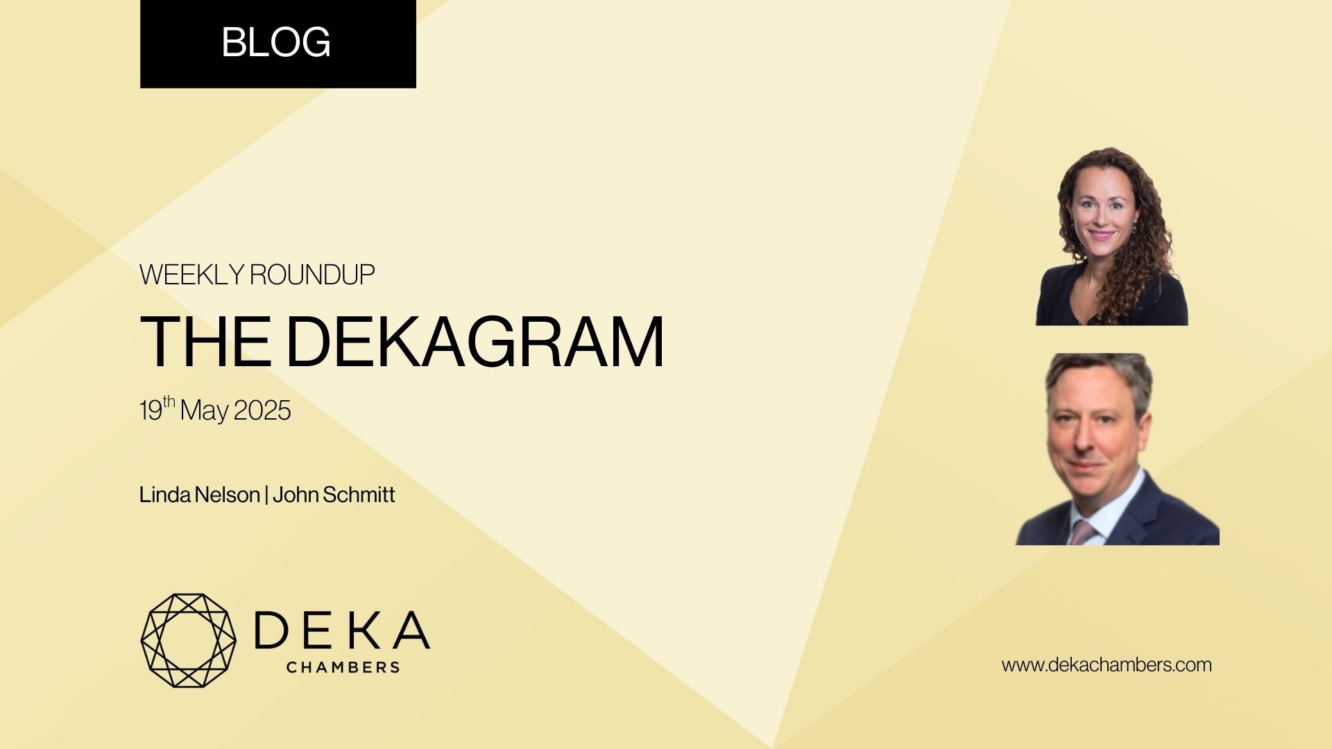 The Dekagram: 19th May 2025 - Deka Chambers - Barristers Chambers
